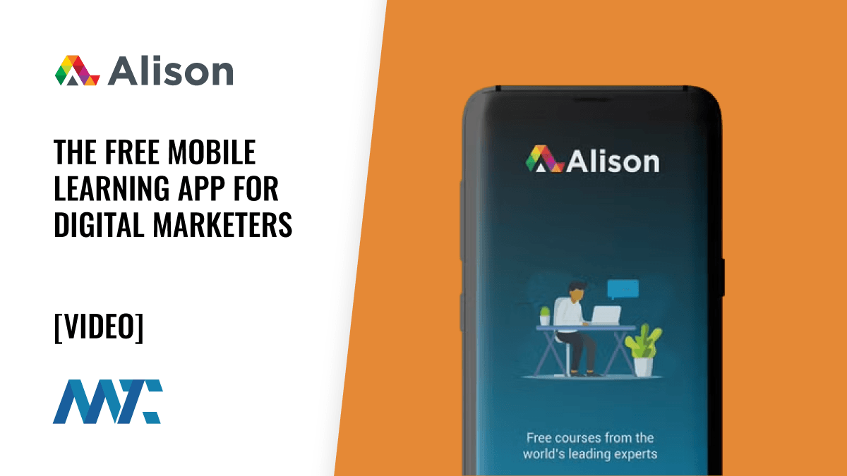 Alison: The Free Mobile Learning App For Digital Marketers | Martech Zone