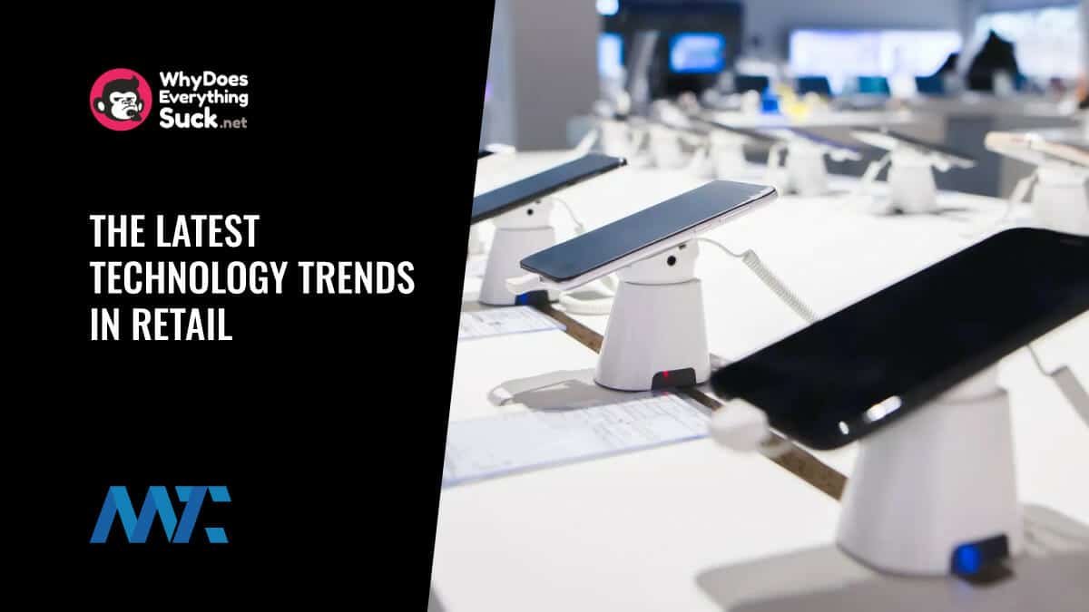 The Latest Technology Trends In Retail | Martech Zone