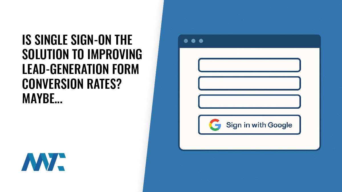 Is Single Sign-On The Solution To Improving Lead-Generation Form ...